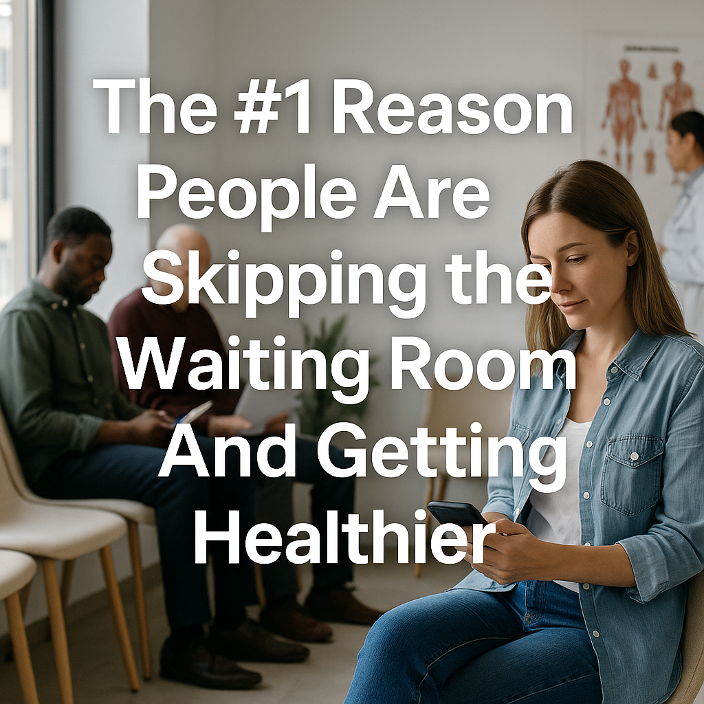 The #1 Reason People Skip the Waiting Room | Joepill